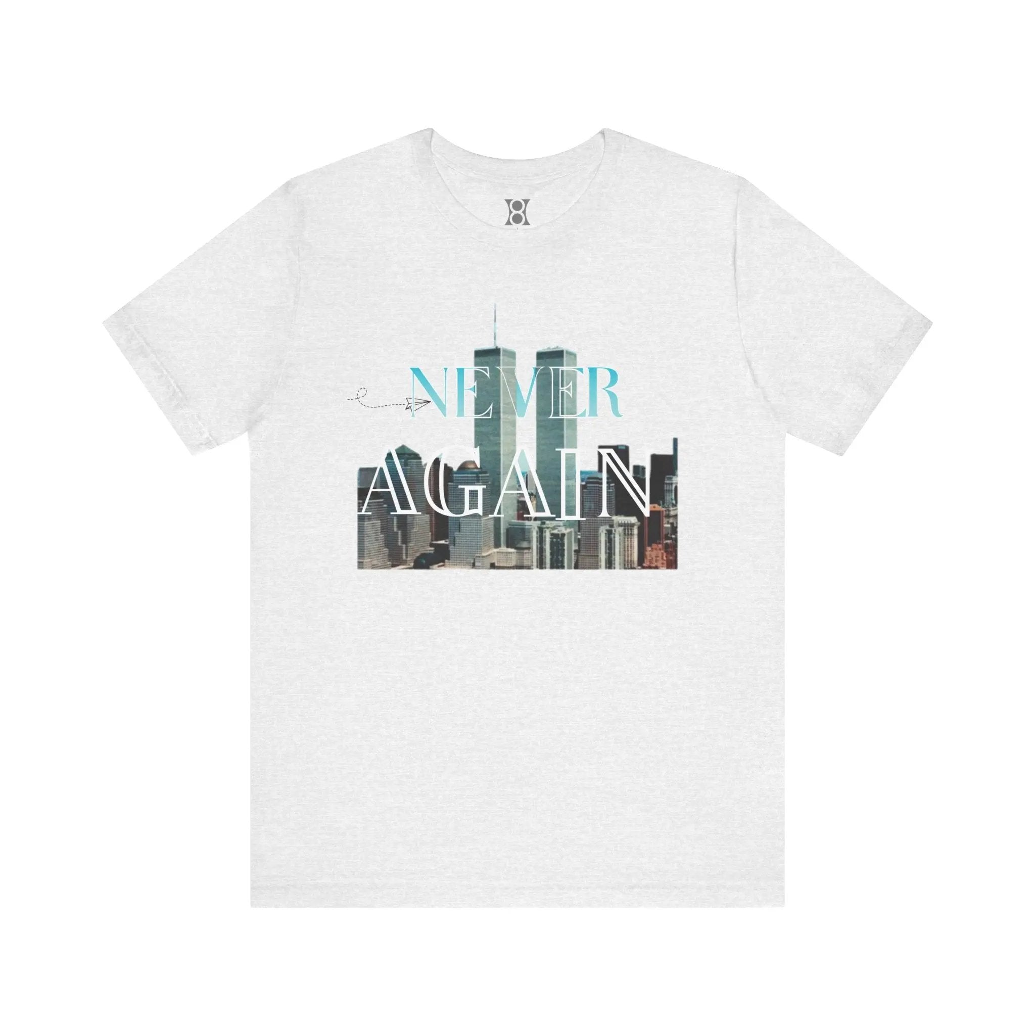 NEVER AGAIN Tee - Unisex Jersey T-Shirt – Project 8tch Designs